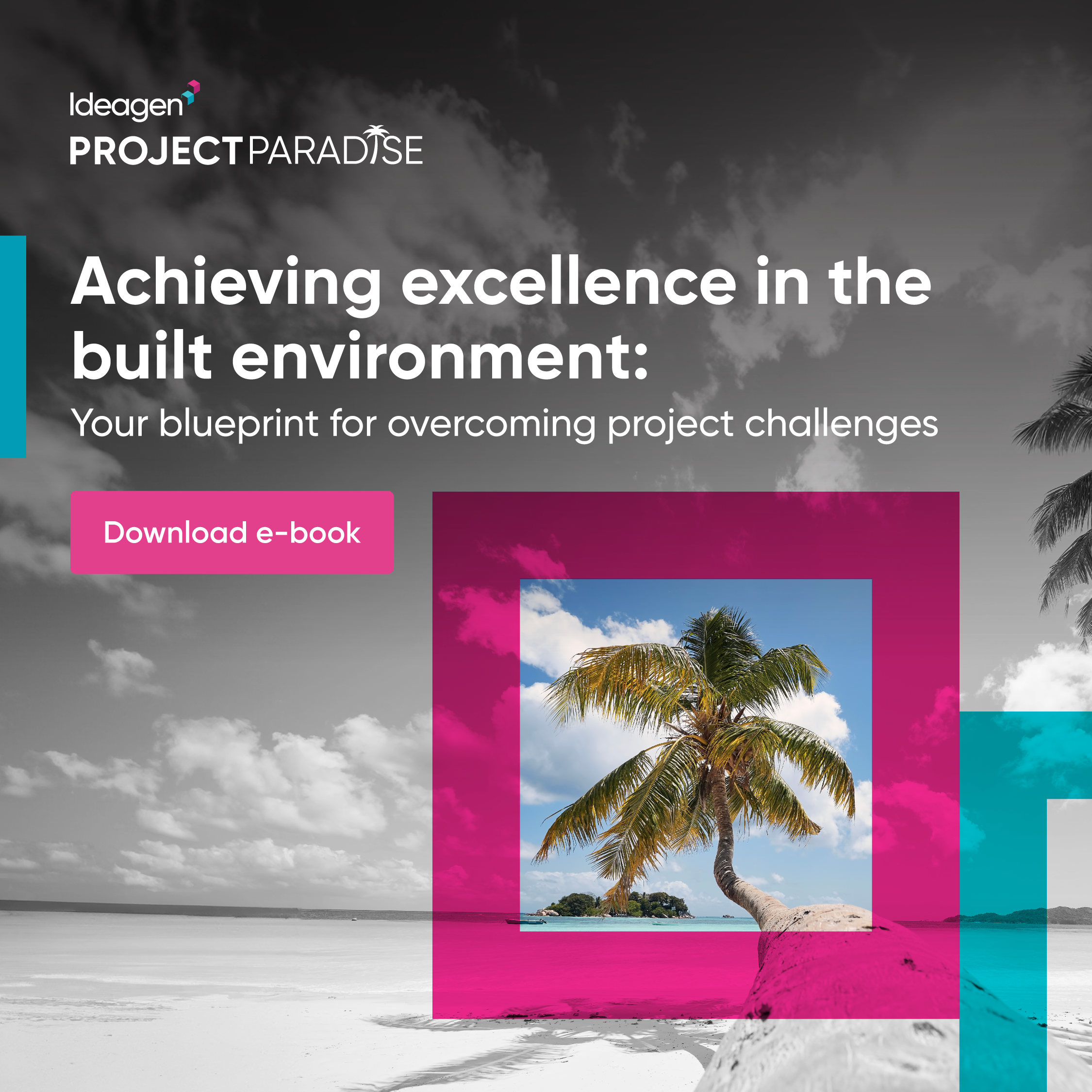 Achieving excellence in the built environment: Your blueprint for overcoming project challenges